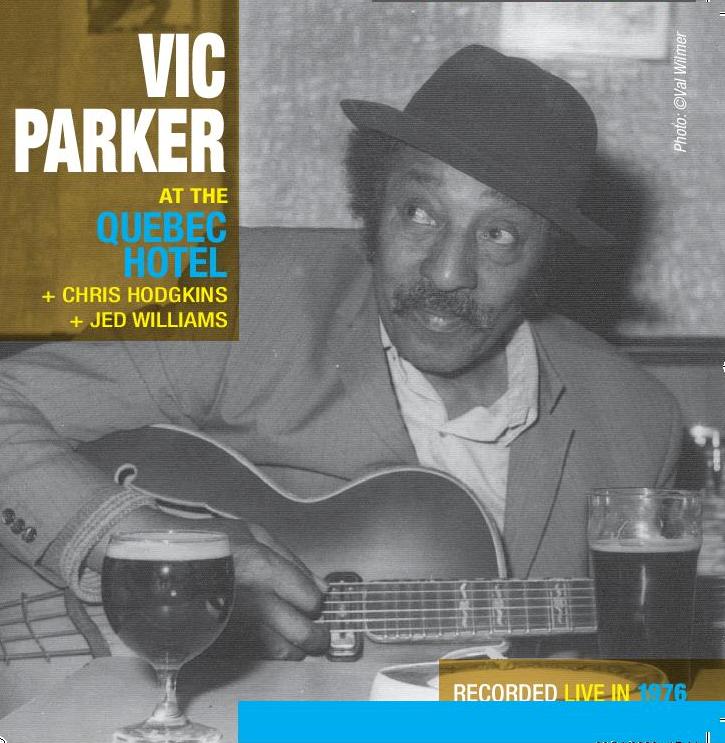 CD Vic Parker At The Quebec Hotel + Chris Hodgkins + Jed Williams ...